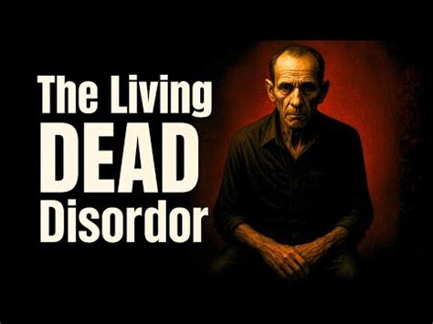 Mind Dead But Body Alive The Living Dead Syndrome Youtube