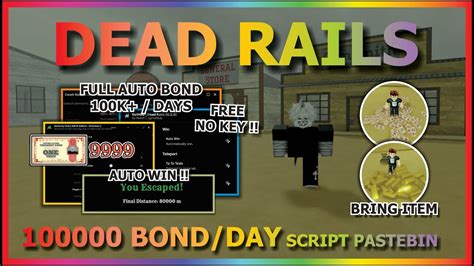 Dead Rails Script Pastebin 2025 Auto Bond 100 Automatic Auto Win Kill Aura Bring Item No