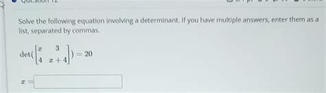 solved solve the following equation involving a determinant