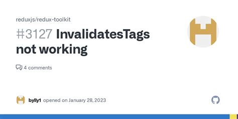 invalidatestags not working · issue 3127 · reduxjs redux toolkit · github