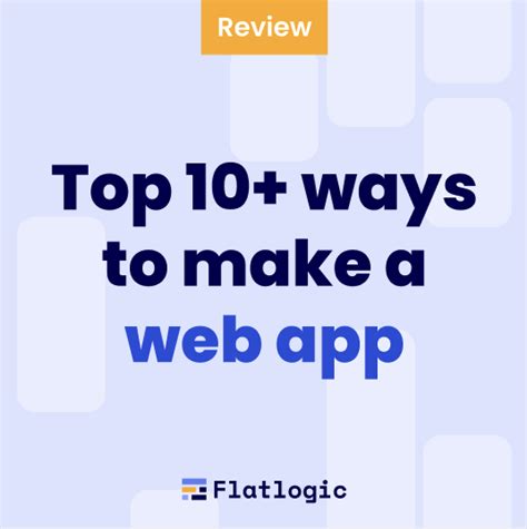top 10 most dead easy ways to make a web app flatlogic blog