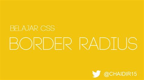 Cara Menggunakan Property Border Radius Chaidir Web ID