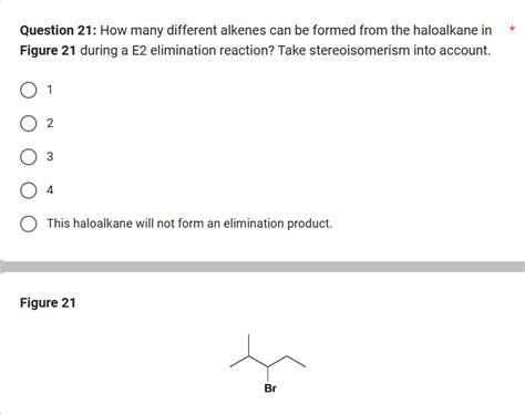 Solved Question 21: How many different alkenes can be formed | Chegg.com