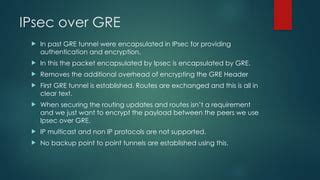 GRE Tunnel GRE Over IPsec And Ipsec Over Gre Pptx