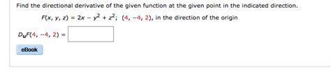 Solved Find The Directional Derivative Of The Given Function