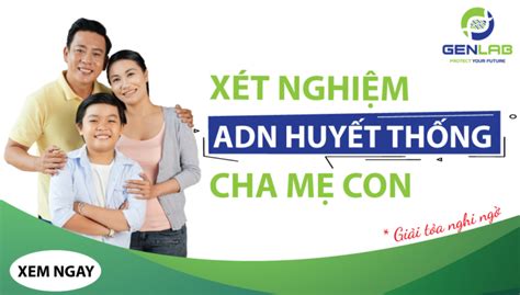 X T Nghi M Adn Huy T Th Ng Cha M Con Vi N Genlab