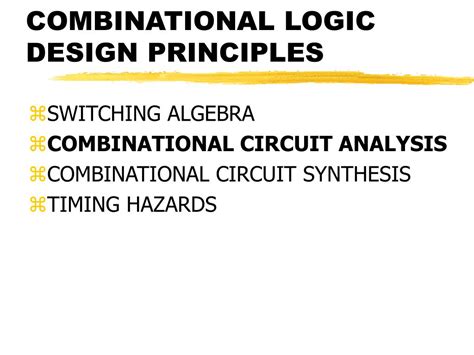 PPT COMBINATIONAL LOGIC DESIGN PRINCIPLES PowerPoint Presentation Free Download ID
