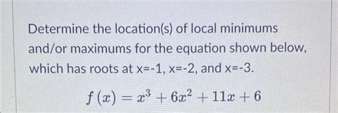 Solved Determine The Locations Of Local Minimums Andor