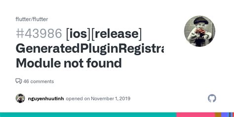 [ios][release] generatedpluginregistrant m module not found · issue