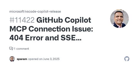 Github Copilot Mcp Connection Issue 404 Error And Sse Stream Termination · Issue 11422