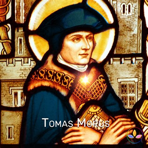 06 07 Canonização De Thomas Morus Divina PresenÇa