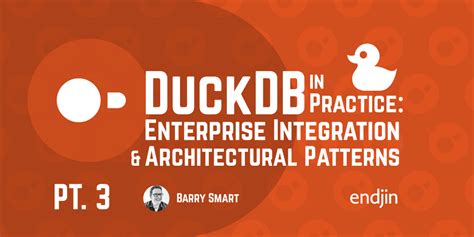 Duckdb In Practice Enterprise Integration And Architectural Patterns Endjin Azure Data