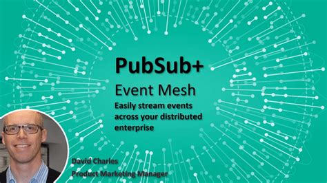 Stream Events Across Your Distributed Enterprise With Pubsub Event