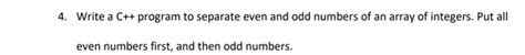 Solved 4 Write A C Program To Separate Even And Odd