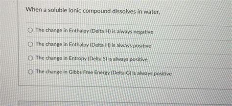 Solved When A Soluble Ionic Compound Dissolves In Water O Chegg