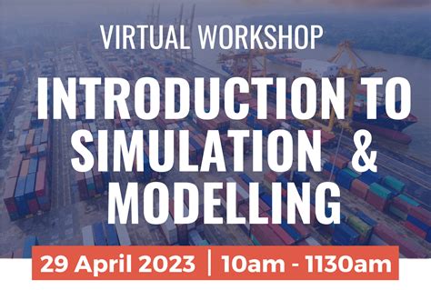 Introduction To Simulation And Modelling Virtual Workshop College Of Design And Engineering