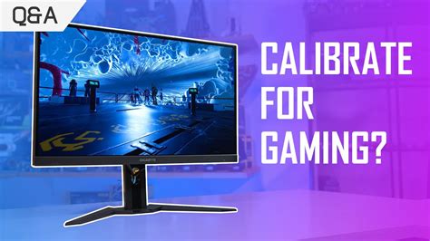 Calibrating A Monitor For Gaming June Q A YouTube