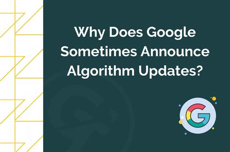 Why Does Google Sometimes Announce Algorithm Updates GrowTraffic