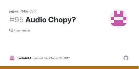 Audio Chopy · Issue 95 · Jagrosh Musicbot · Github