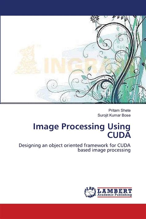 Image Processing Using Cuda Designing An Object Oriented Framework For