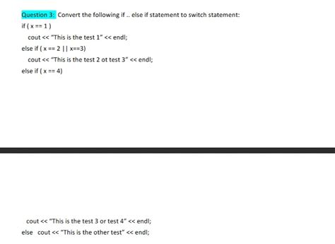 Solved Convert The Following If Else If Statement To Switch Chegg