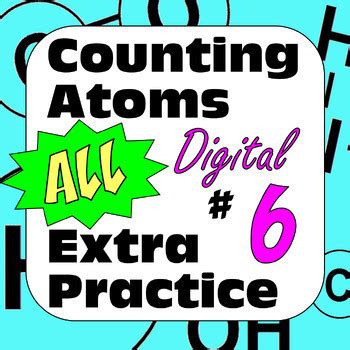 Counting Atoms In Chemical Formulas Extra Practice All 6 Digital Activities
