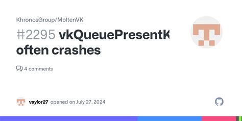 Vkqueuepresentkhr Often Crashes · Issue 2295 · Khronosgroupmoltenvk