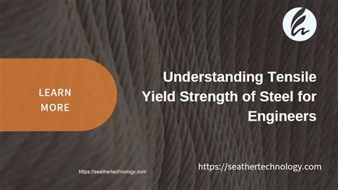 Understanding Tensile Yield Strength Of Steel For Engineers