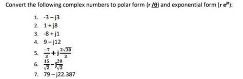Solved Convert The Following Complex Numbers To Polar Form Chegg