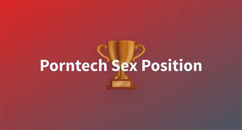 Porntech Sex Position A Hugging Face Space By Mlika