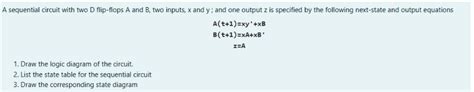 solved a sequential circuit with two d flip flops a and b