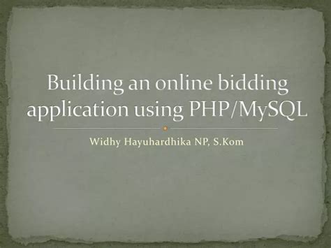 PPT Building An Online Bidding Application Using PHP MySQL PowerPoint Presentation ID 2413081