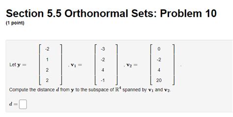 Solved Section 5 5 Orthonormal Sets Problem 10 1 Point 2