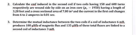Solved Calculate The Emf Induced In The Second Coil If Chegg Com