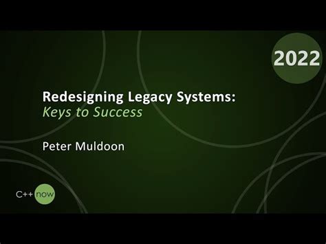 Cnow Talk Redesigning Legacy Systems Keys To Success From Cppnow Class Central