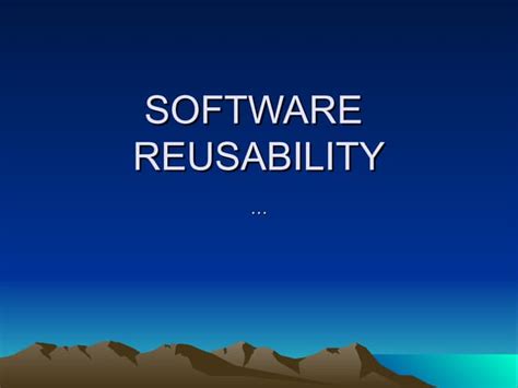 Software Reusability In Software Engineering Ppt