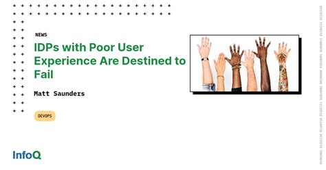 Idps With Poor User Experience Are Destined To Fail Infoq