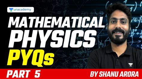 mathematical physics pyqs part 5i csir net jest gate pyqs