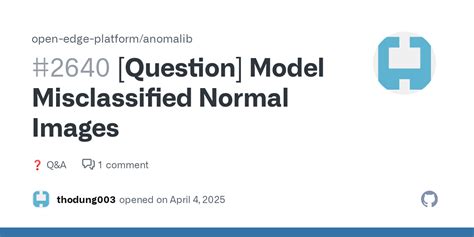 [question] model misclassified normal images · open edge platform