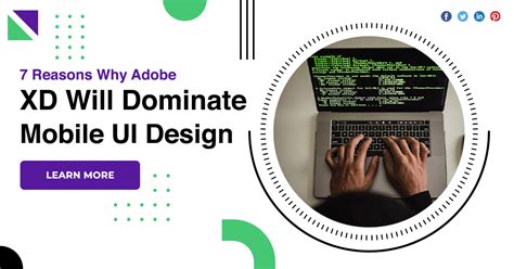 7 reasons why adobe xd will dominate mobile ui design
