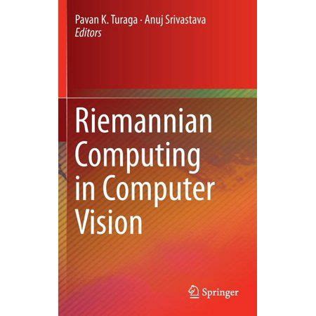 Riemannian Computing In Computer Vision Artofit