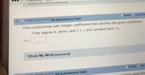 solved find a polynomial with integer coefficients that