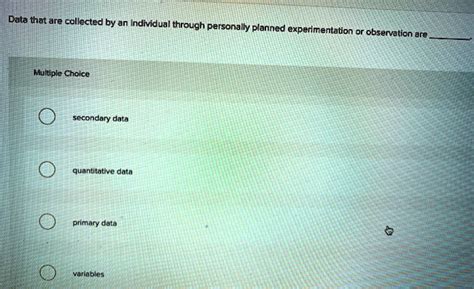 solved data that are collected by an individual through personally