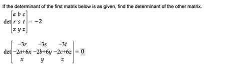 solved if the determinant of the first matrix below is as