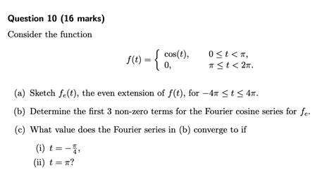 Solved Question 10 16 Marks Consider The Function 5 E Chegg Com