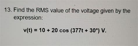 Solved Find The RMS Value Of The Voltage Given By The Chegg