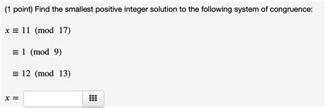 Solved 1 Point Find The Smallest Positive Integer Solution