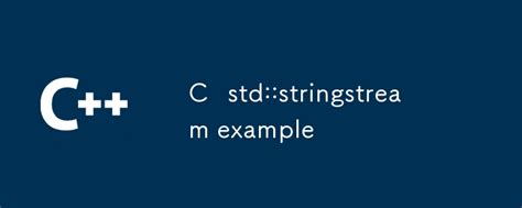 C Stdstringstream Example C Phpcn