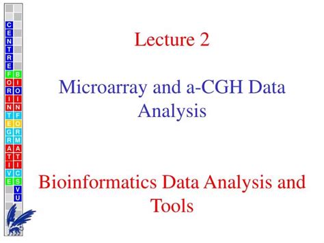 Ppt Lecture 2 Microarray And A Cgh Data Analysis Bioinformatics Data