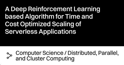 A Deep Reinforcement Learning Based Algorithm For Time And Cost